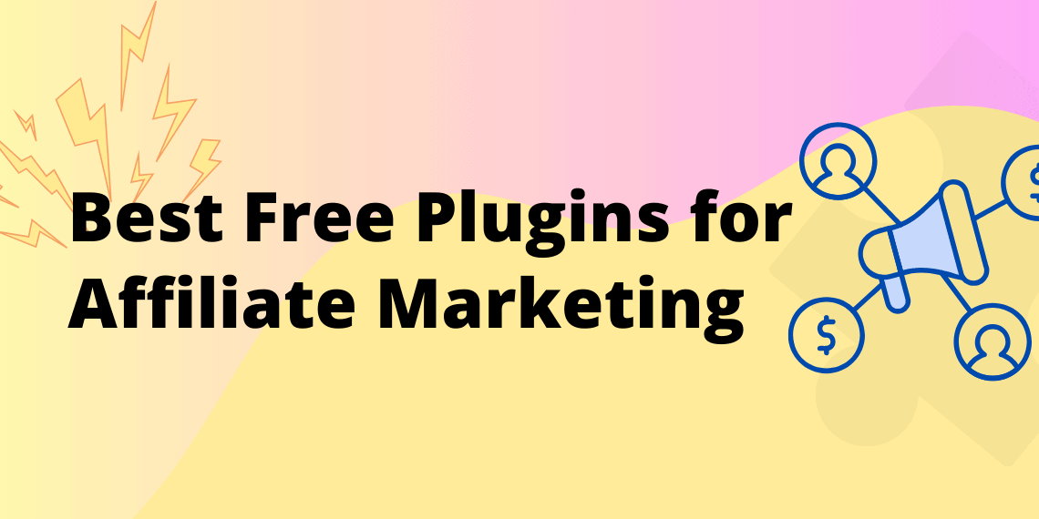 The 6 Best Free Plugins for Affiliate Marketing - Design for WP
